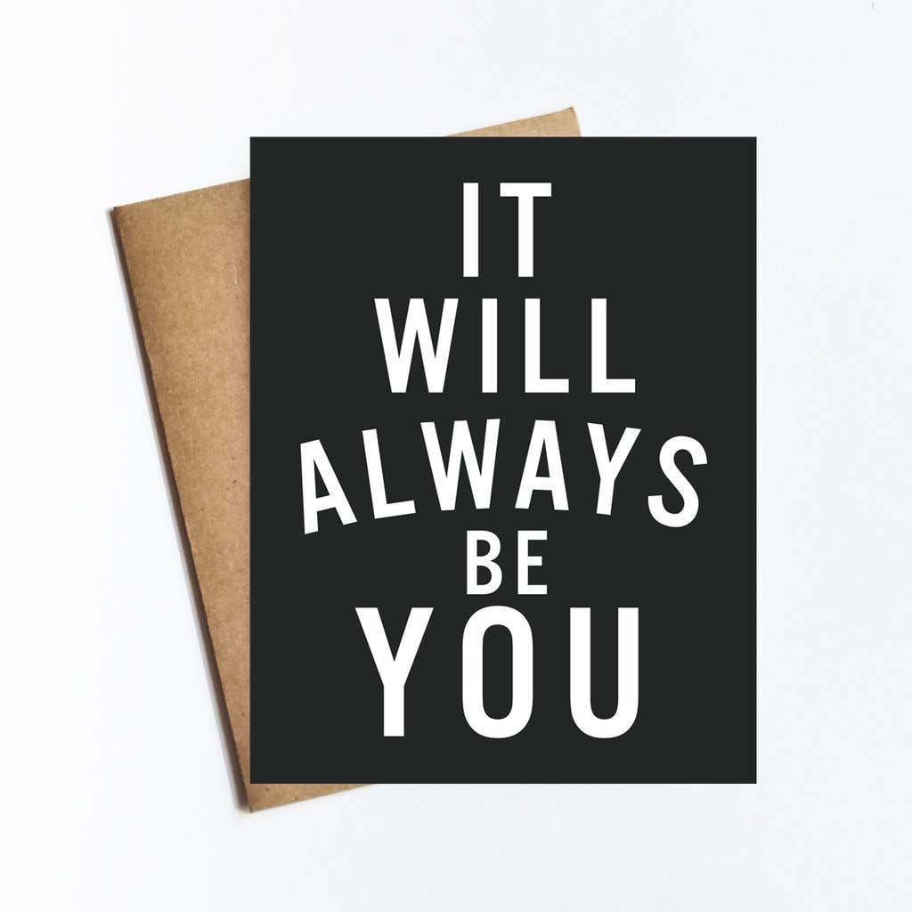 Always Be You Card – Pulp & Circumstance